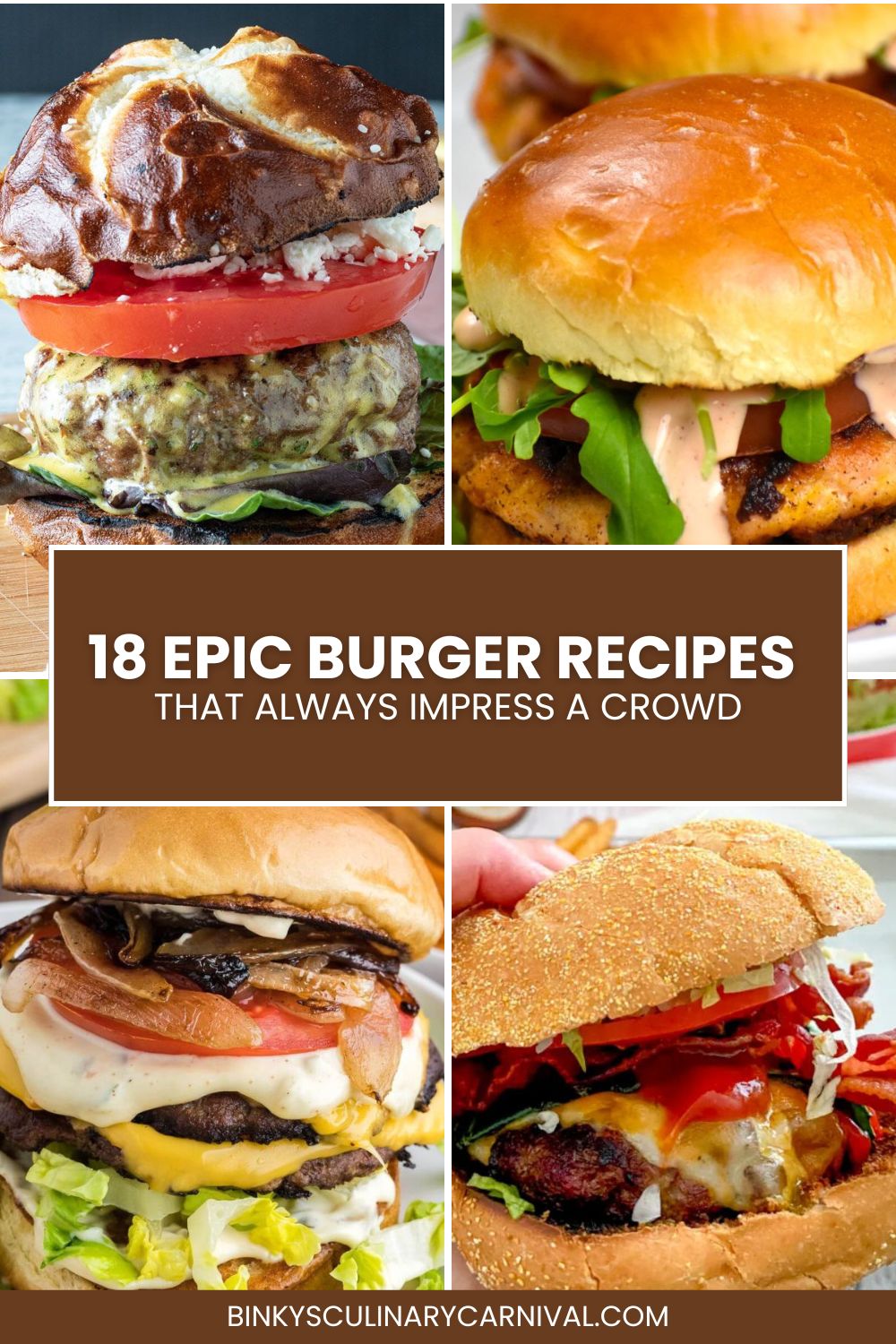 18 Epic Burger Recipes That Always Impress a Crowd - Binky's Culinary ...