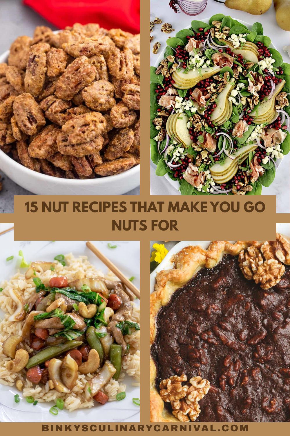 15 Nut Recipes That Make You Go Nuts For - Binky's Culinary Carnival