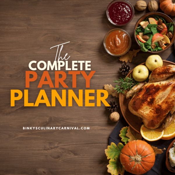 The Complete Thanksgiving Party Planner - Binky's Culinary Carnival